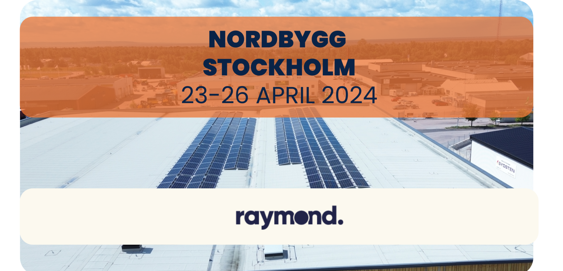 Nordbygg på Älvsjömässan, 23 - 26 april 2024 - Raymond